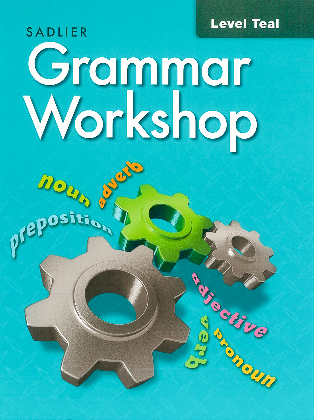 Grammar Workshop Tools for Writing Teal (G-6) Student Book